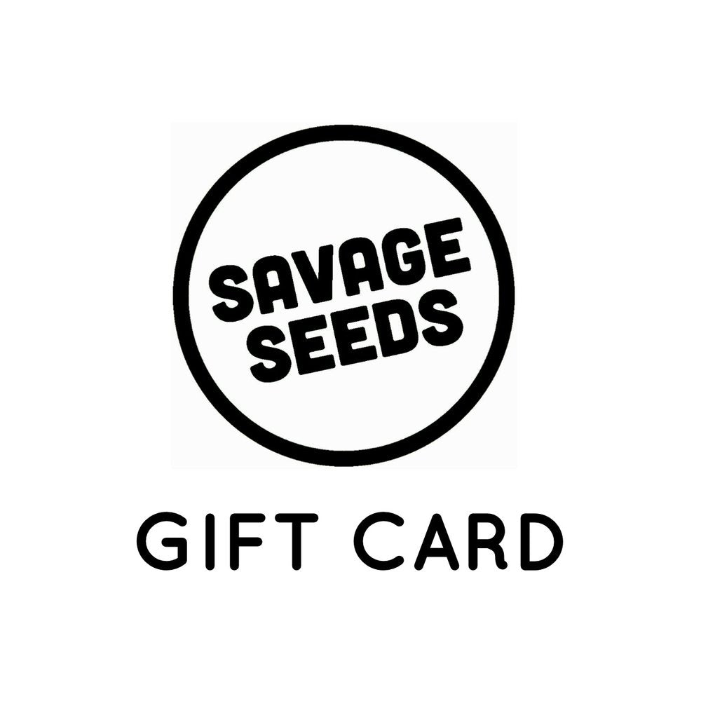 SAVAGE SEEDS GIFT CARD – Savage Seeds Inc.